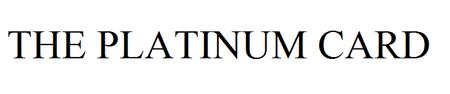 THE PLATINUM CARD, A United Kingdom Trademark of American Express ...